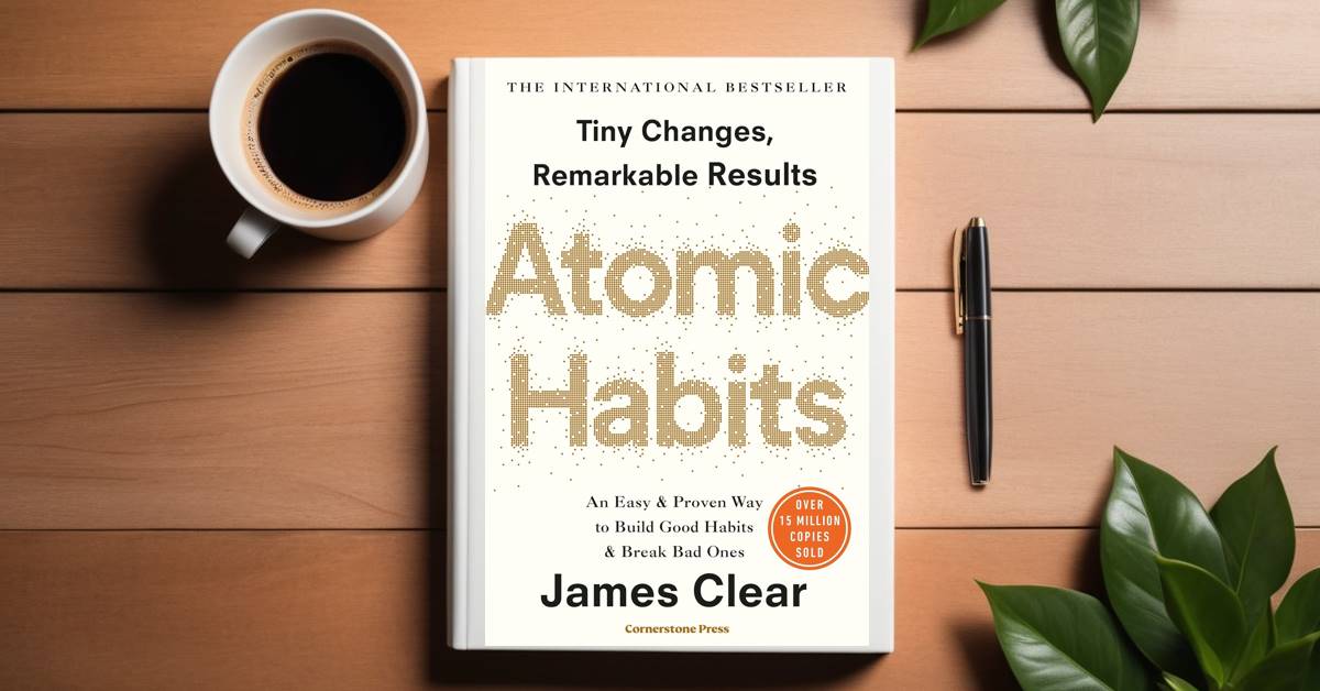 Atomic Habits by James Clear: Key Takeaways | Habit Mentors